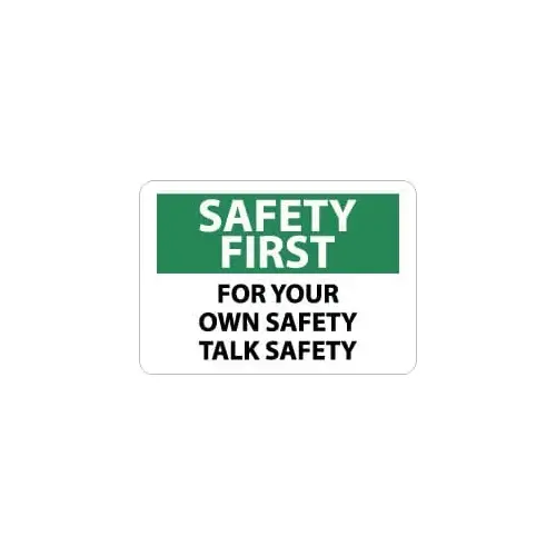 Accuform SF164AB Sign: Rectangle, "Safety First - For Your - Own Safety ...